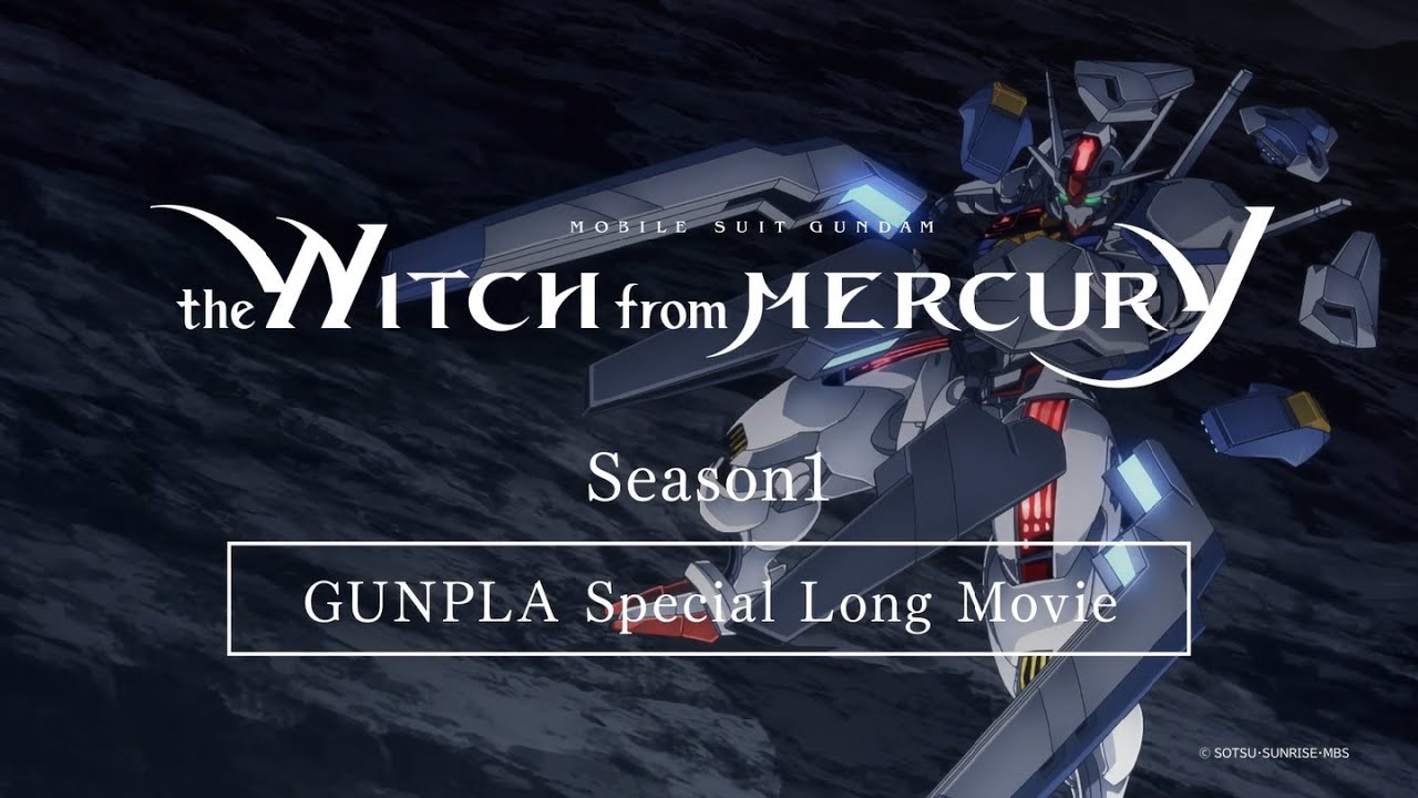 【Playback of the 1st season with GUNPLA】 “MOBILE SUIT GUNDAM the Witch ...