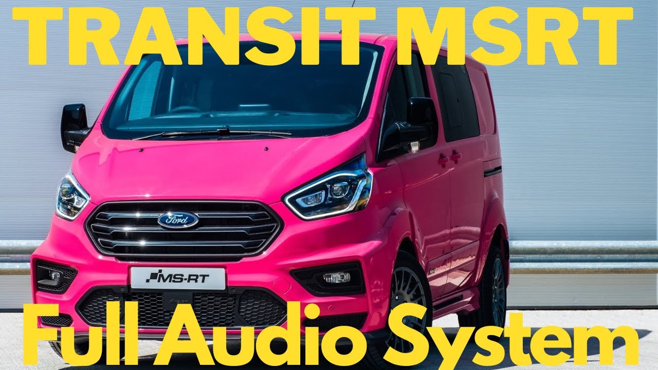 Ford Transit Van MS-RT - Full Audio System Renovation + 4K WIFI Dashcam ...