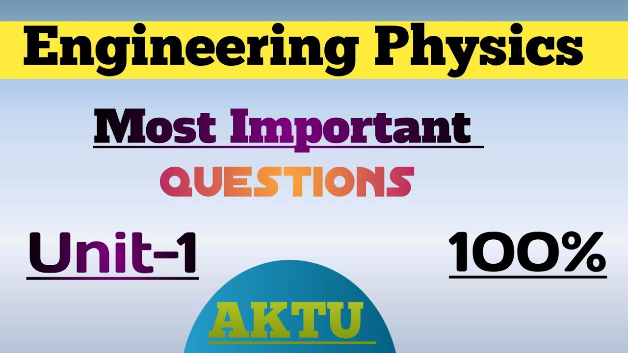 Unit-1 | Engineering Physics | engineering physics most important questions | #aktu #unit1 - YouTube