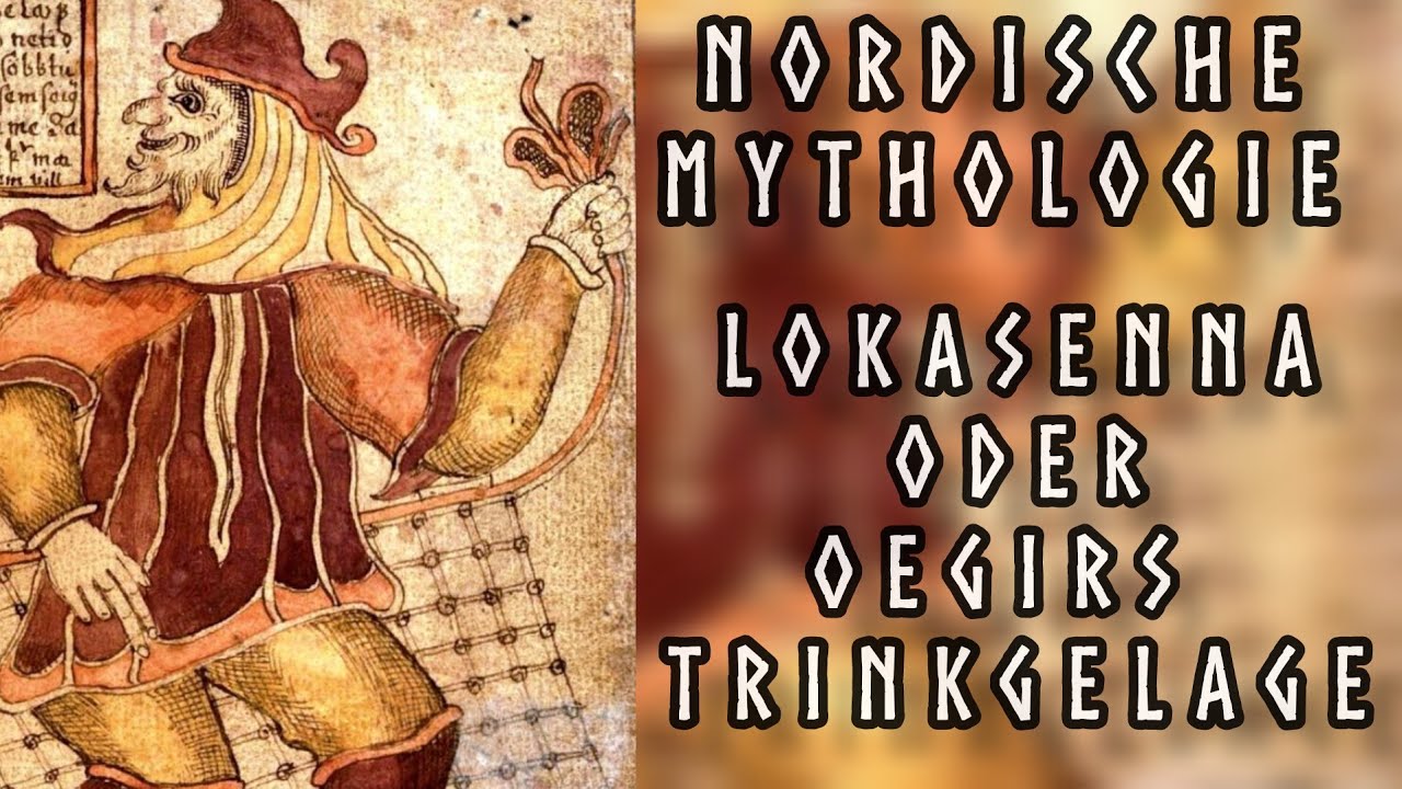 Lokasenna oder Oegirs Trinkgelage | Nordische Mythologie - YouTube