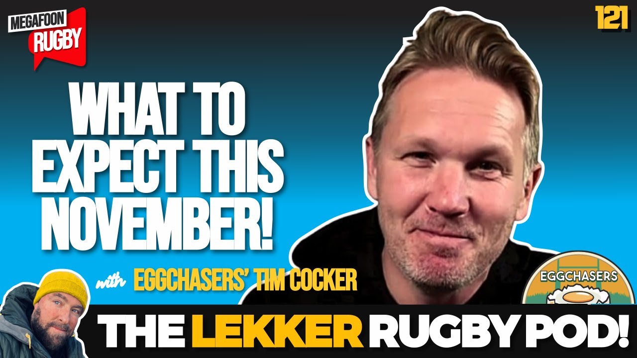 Ultimate November Rugby Internationals Preview! | Eggchasers’ Tim ...