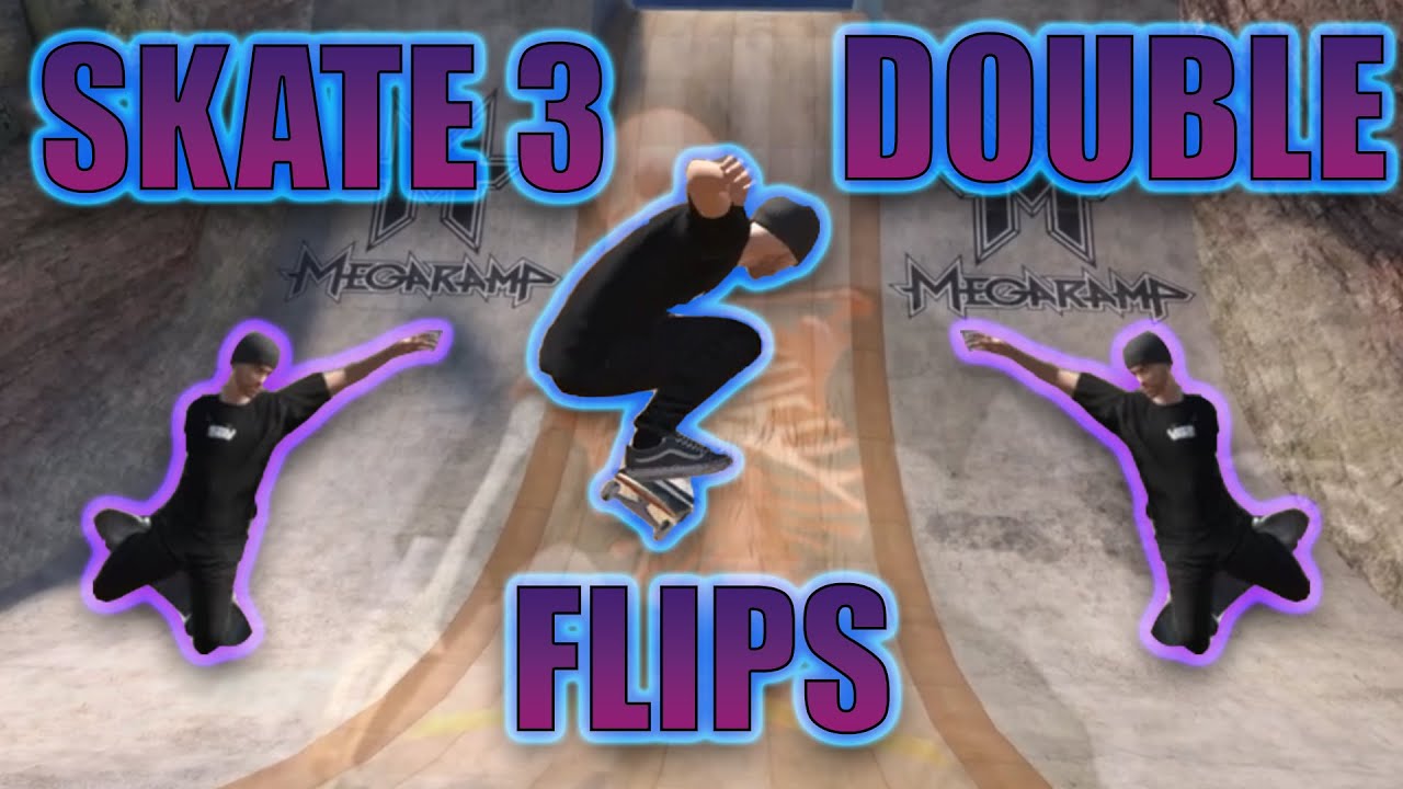 I FINALLY LEARNED DOUBLE FLIPS IN SKATE 3 | Skate 3 EP. 6 - YouTube