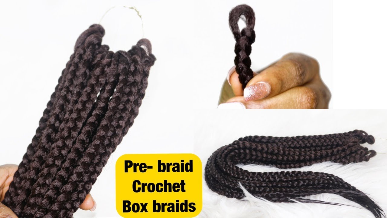 HOW TO PRE-BRAID BOX BRAID | DIY Pre-Braided Crochet Box Braids - YouTube