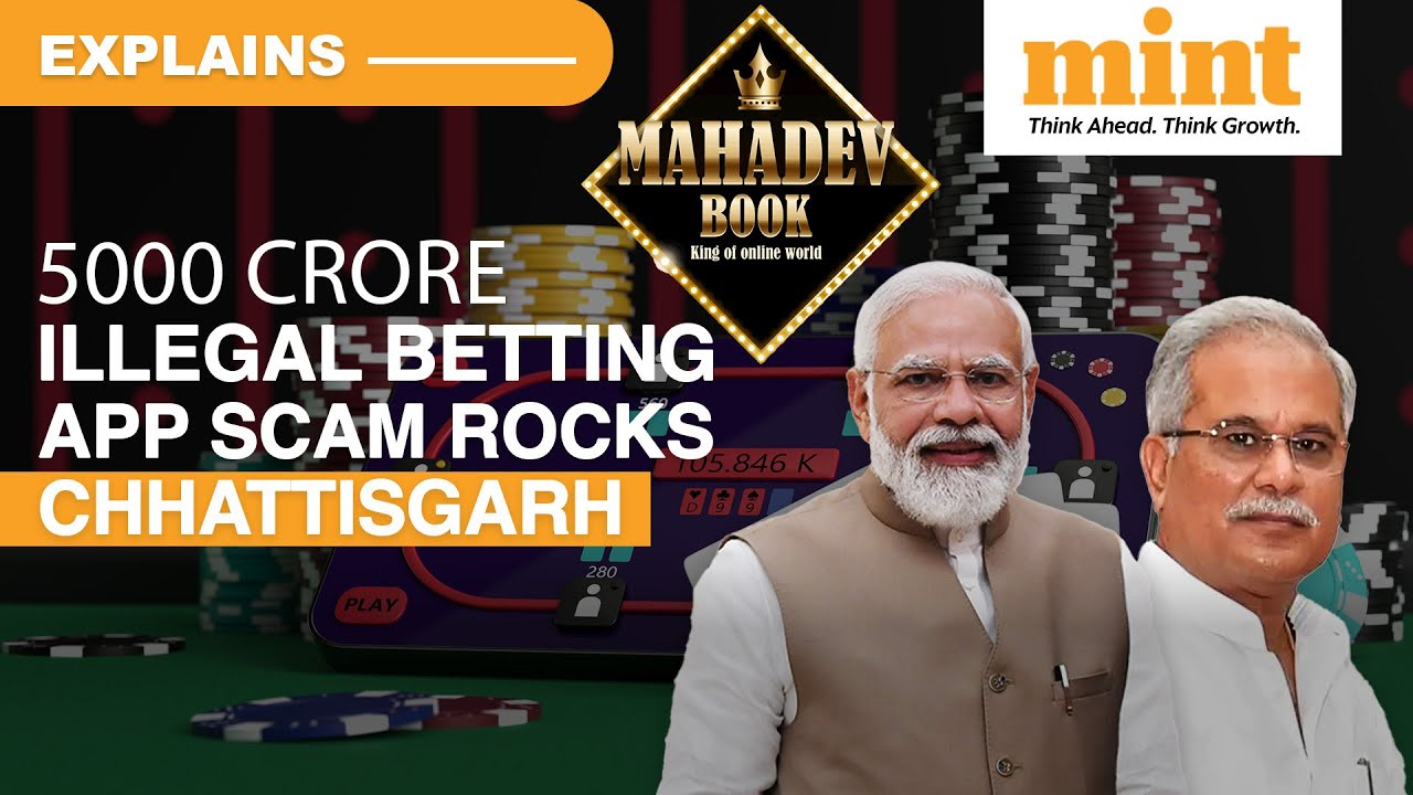 The Anatomy Of Mahadev App Scam At The Centre Of Chhattisgarh Election ...