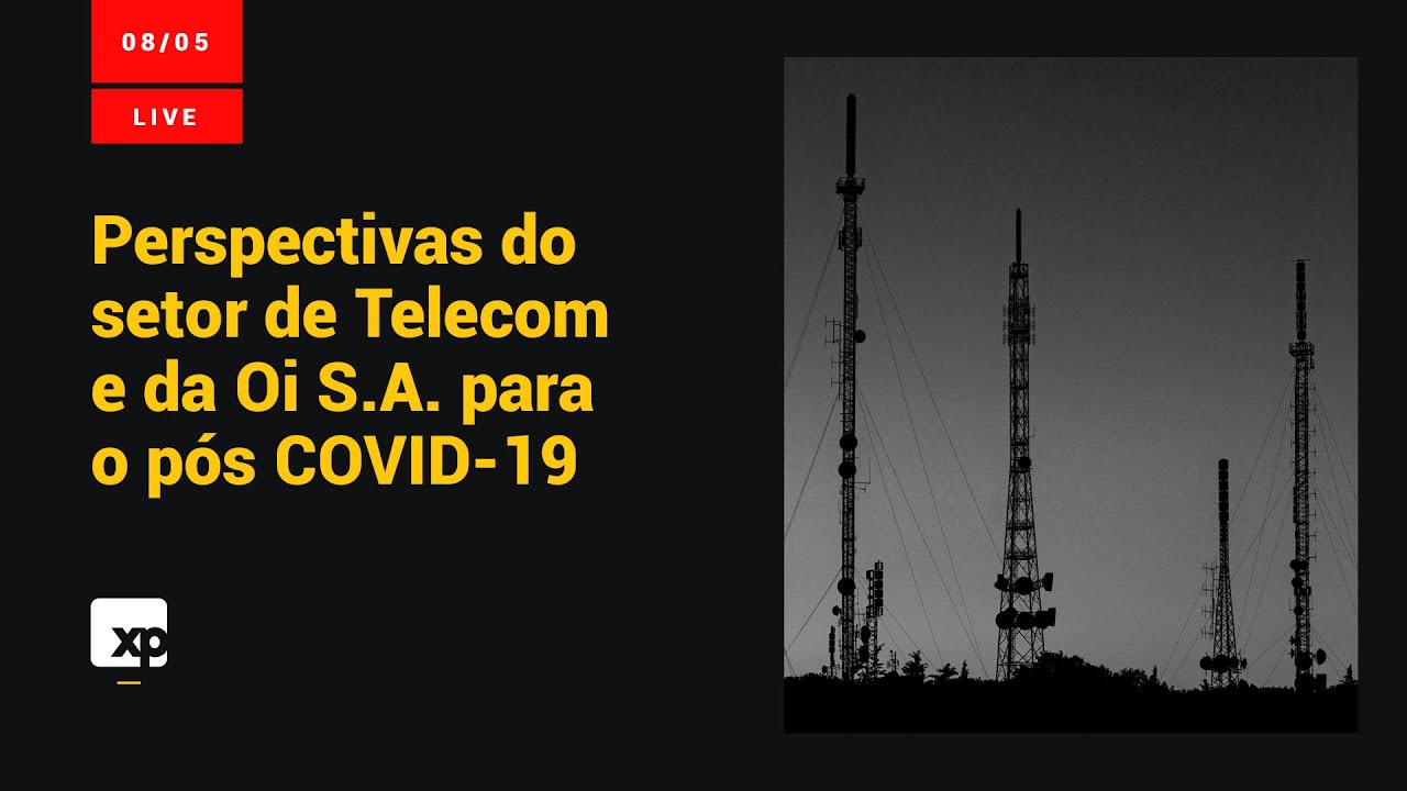 Perspectivas do setor de Telecom e da Oi S.A. para o pós COVID-19 - YouTube
