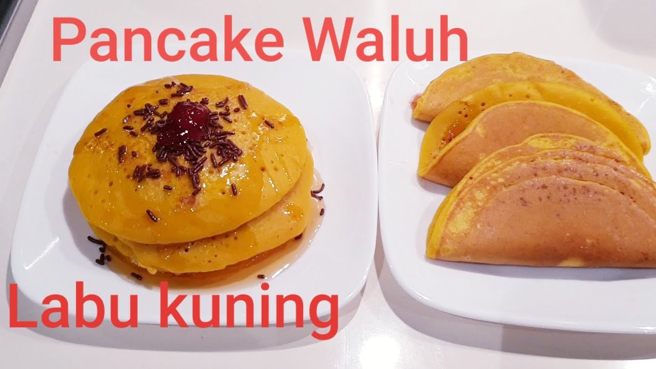 RESEP KUE PANCAKE LABU KUNING SIRAM MADU & PANCAKE LIPAT ,Cemilan Sehat ...