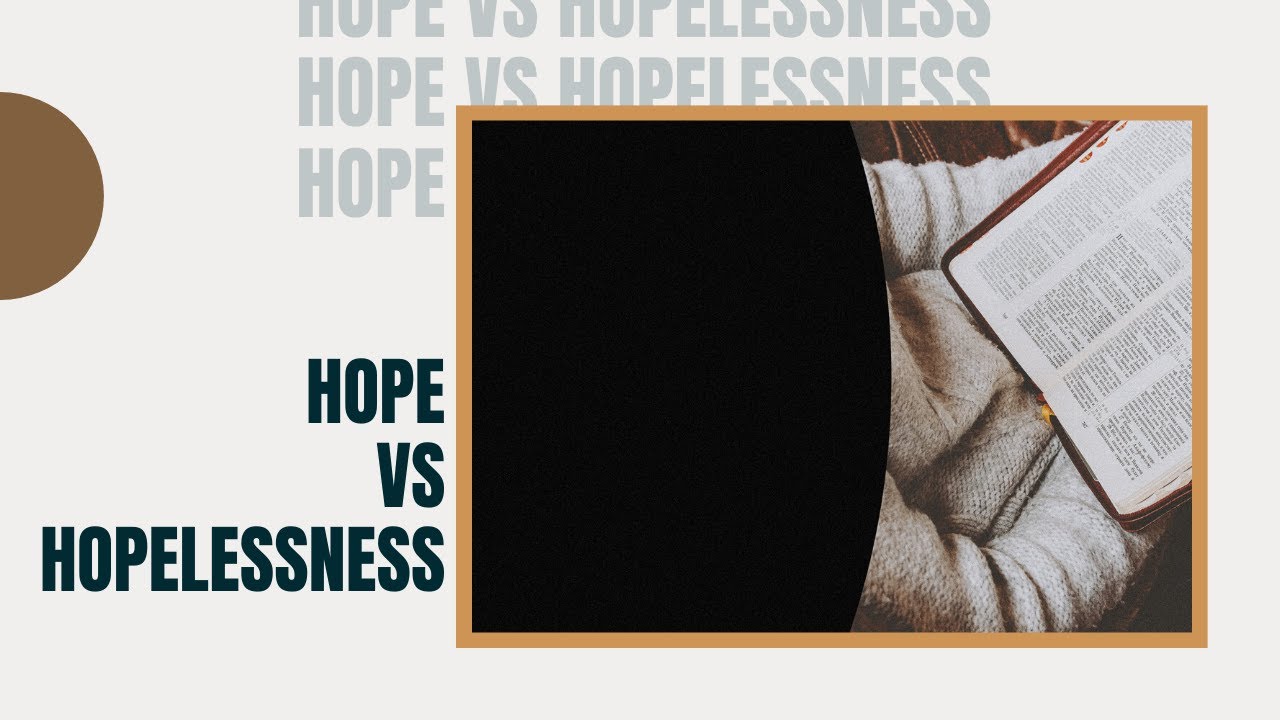Hope Vs Hopelessness #2 - YouTube