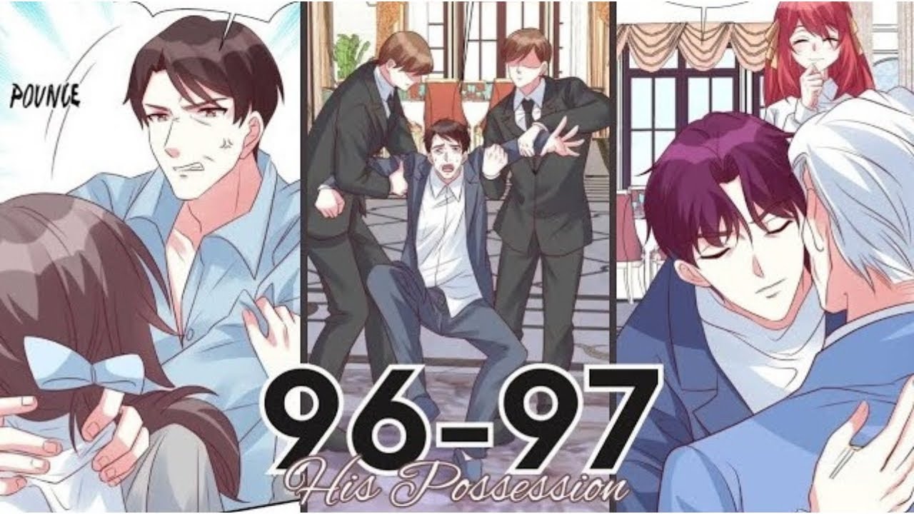 His Possession Chapter 96 - 97 - YouTube