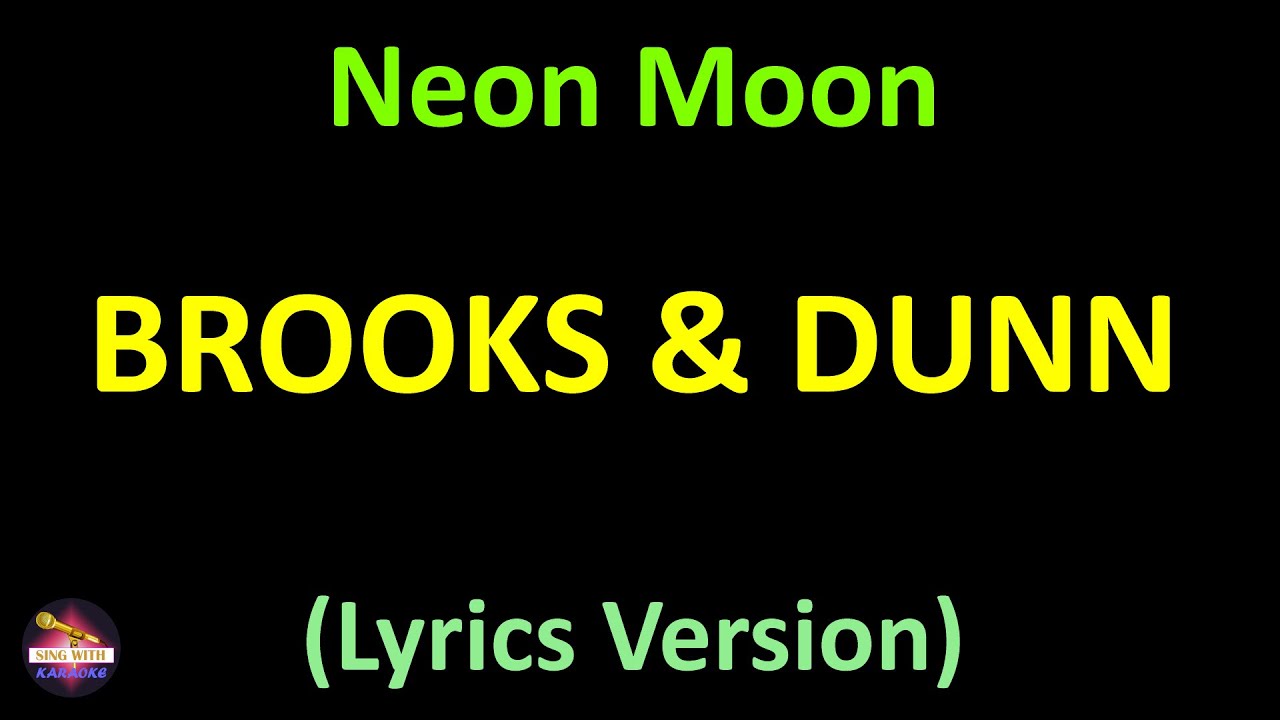 Brooks & Dunn - Neon Moon (Lyrics version) - YouTube