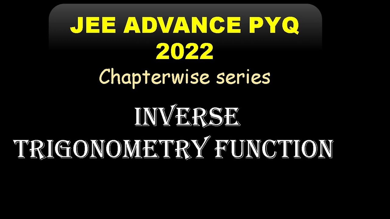 JEE ADVANCE PYQ MATHS 🔥 CHAPTERWISE 🔥ITF - YouTube