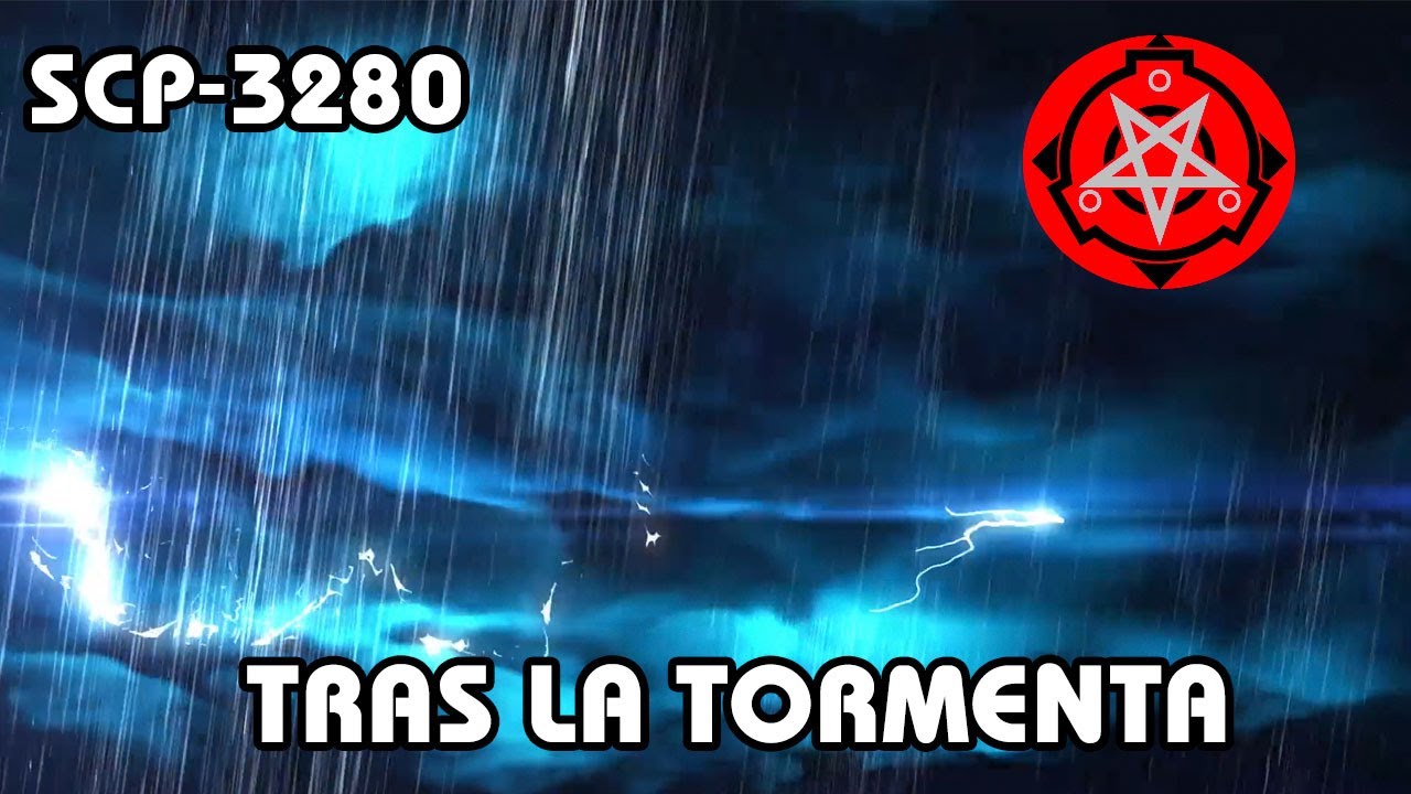 SCP-3280: Tras la Tormenta (Español Latino) - YouTube