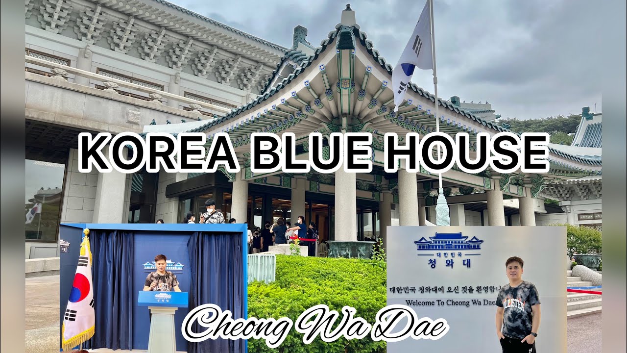 Quick Walking Tour | Korea Blue House | Presidential Residence | Cheong ...