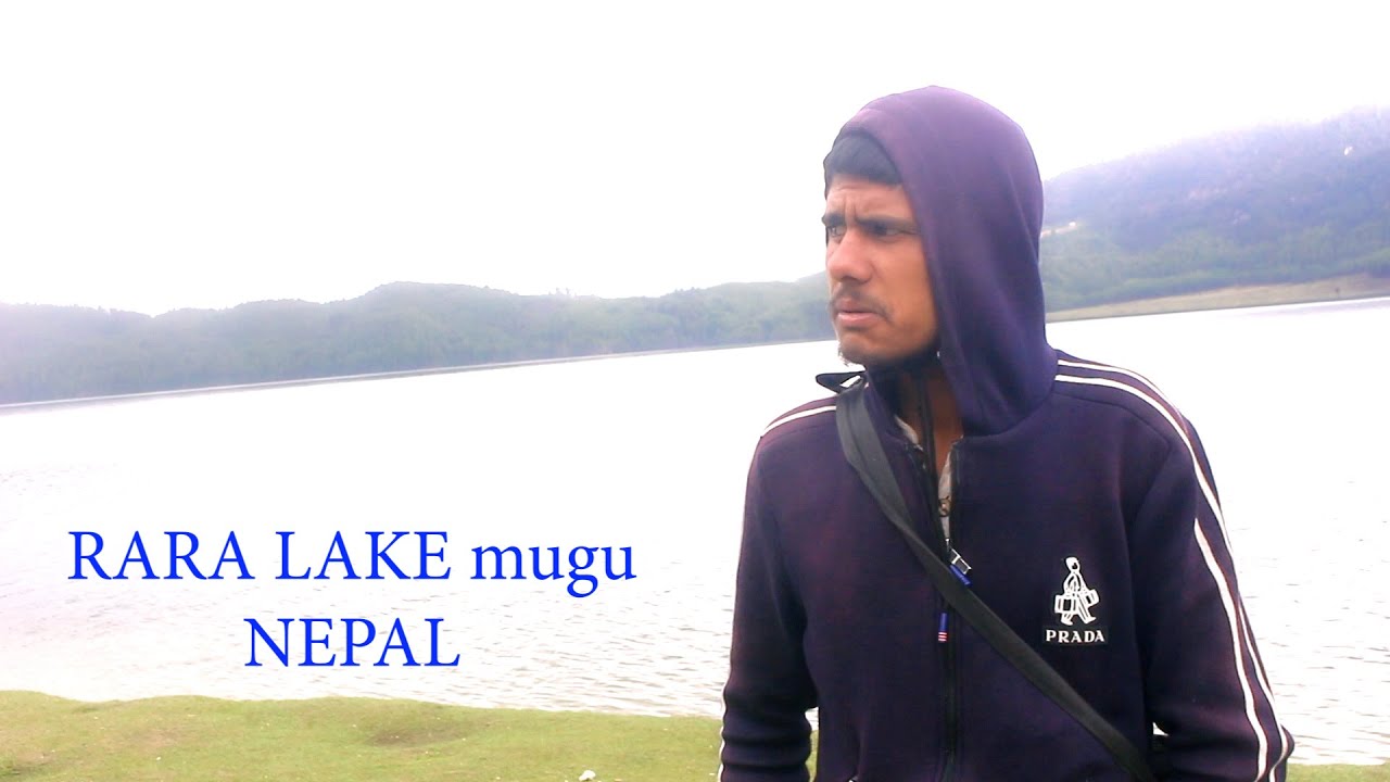 Biggest ANd Most Beautiful RARA LAKE of Nepal ( MUGU ) - YouTube