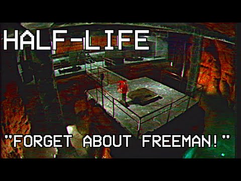 "Forget About Freeman" | Half-Life - YouTube