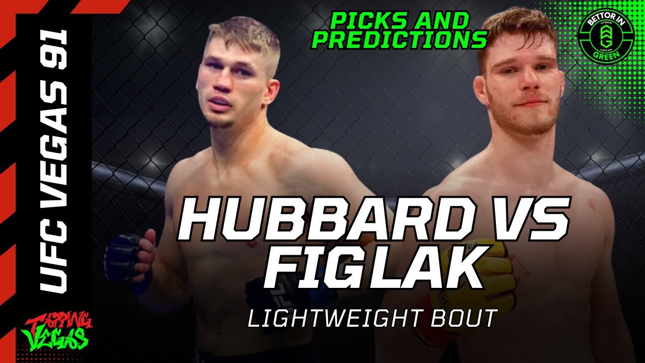 Hubbard vs Figlak UFC Vegas 91 Bets & Predictions! - YouTube