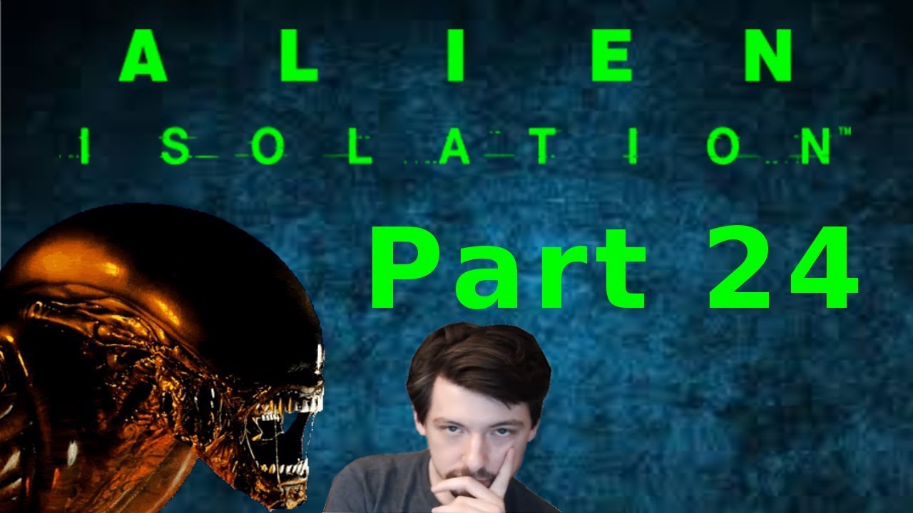 Alien: Isolation - Anesidora the Explorer (Part 24) - YouTube