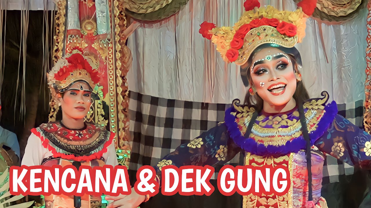 Lawak Bali‼️Duet Dek gung & Kencana - YouTube