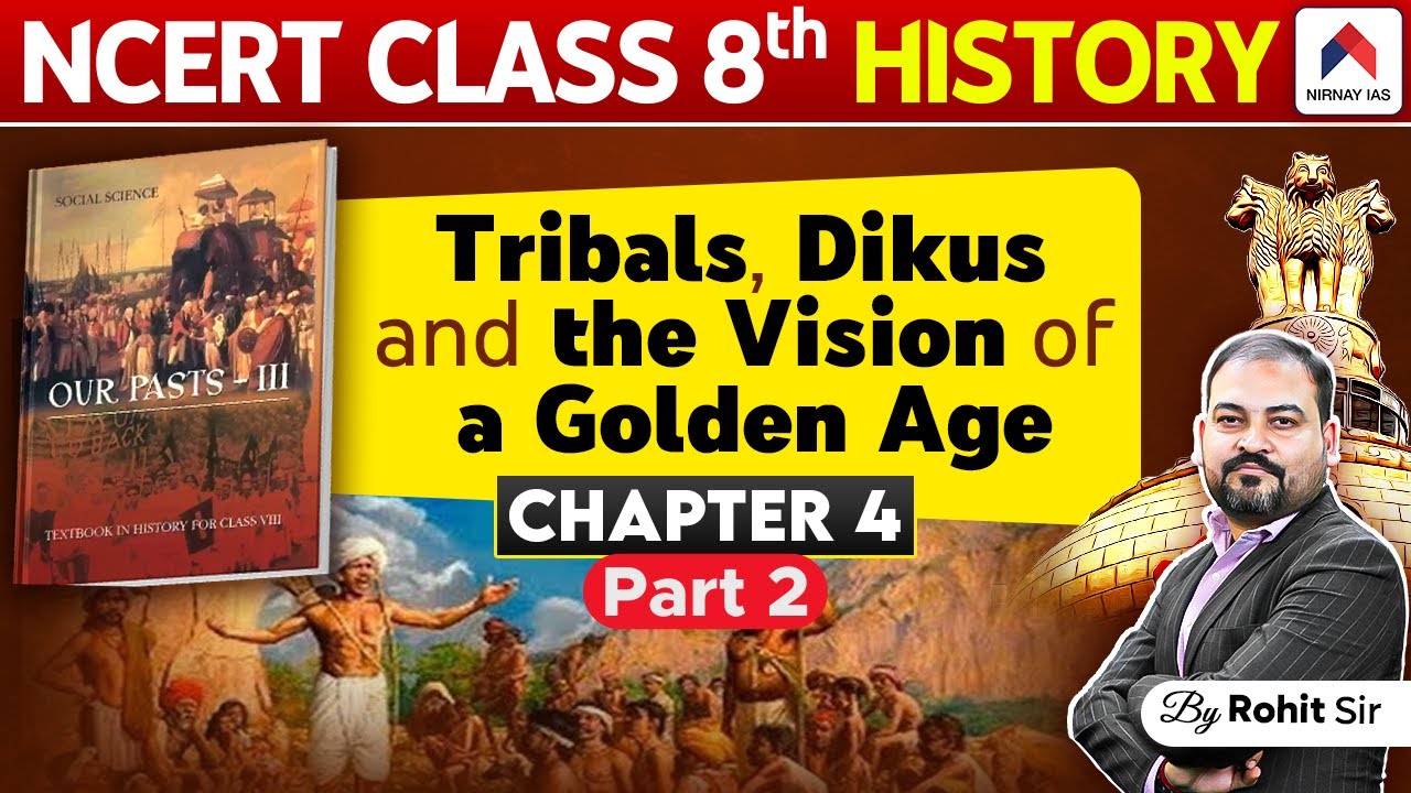 NCERT Class 8 History Chapter 4 Part 2 Tribals, Dikus and the Vision of ...