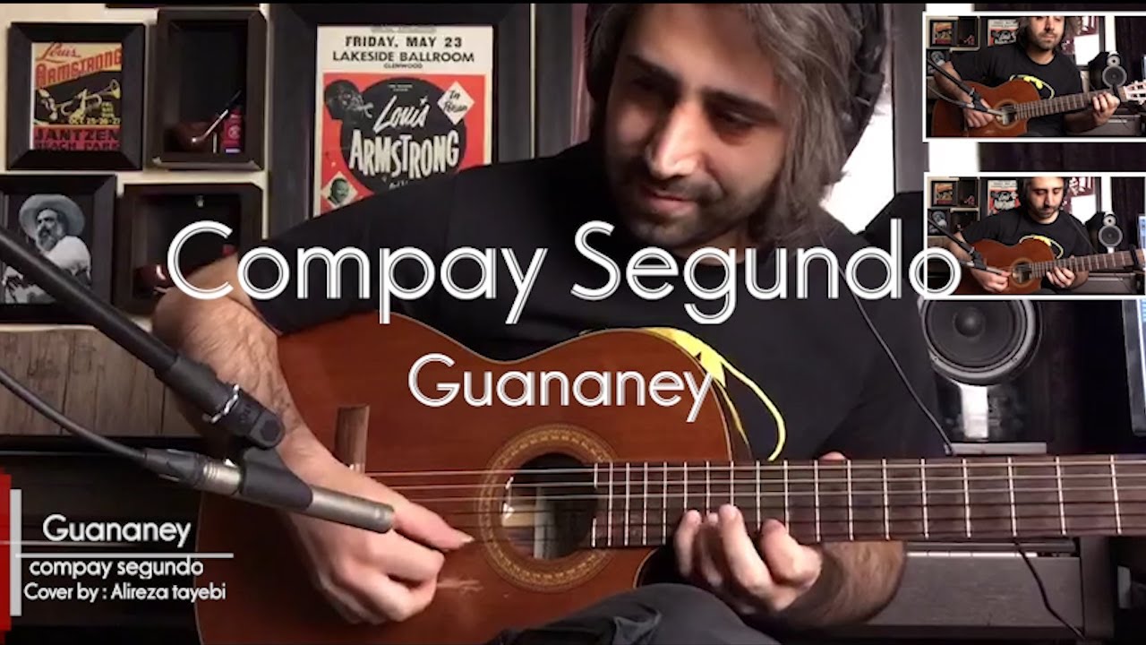 Guananey / Compay Segundo ( Guitar cover ) By Alireza Tayebi - YouTube