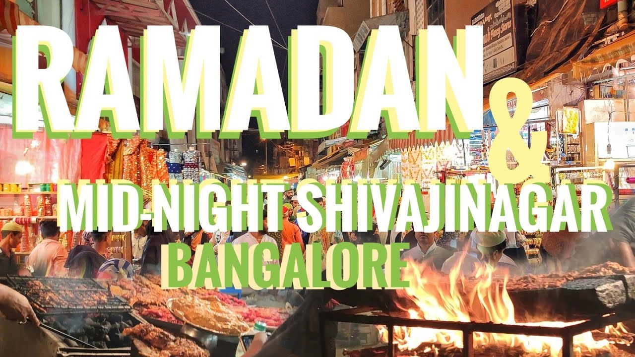 Ramadan in Shivajinagar Bangalore | Mid-Night Market | Commercial ...