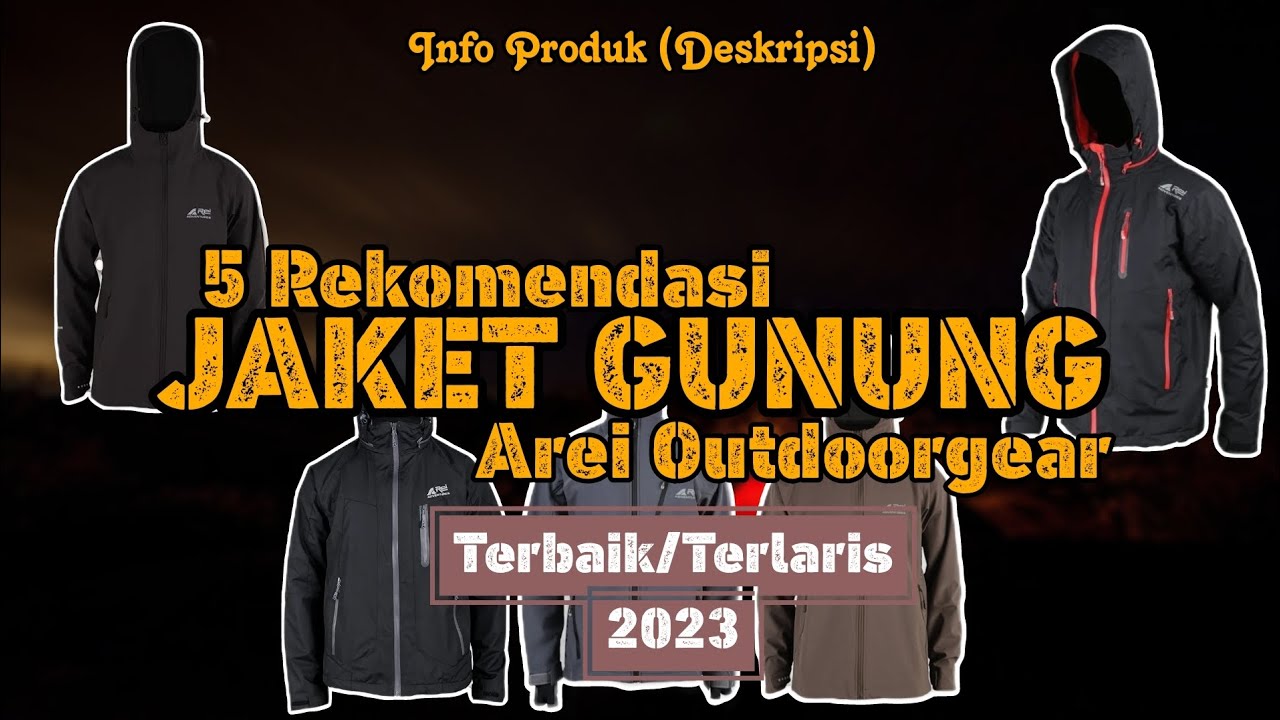 5 Rekomendasi Jaket Gunung Brand Arei Outdoorgear Terbaik Dan Terlaris ...