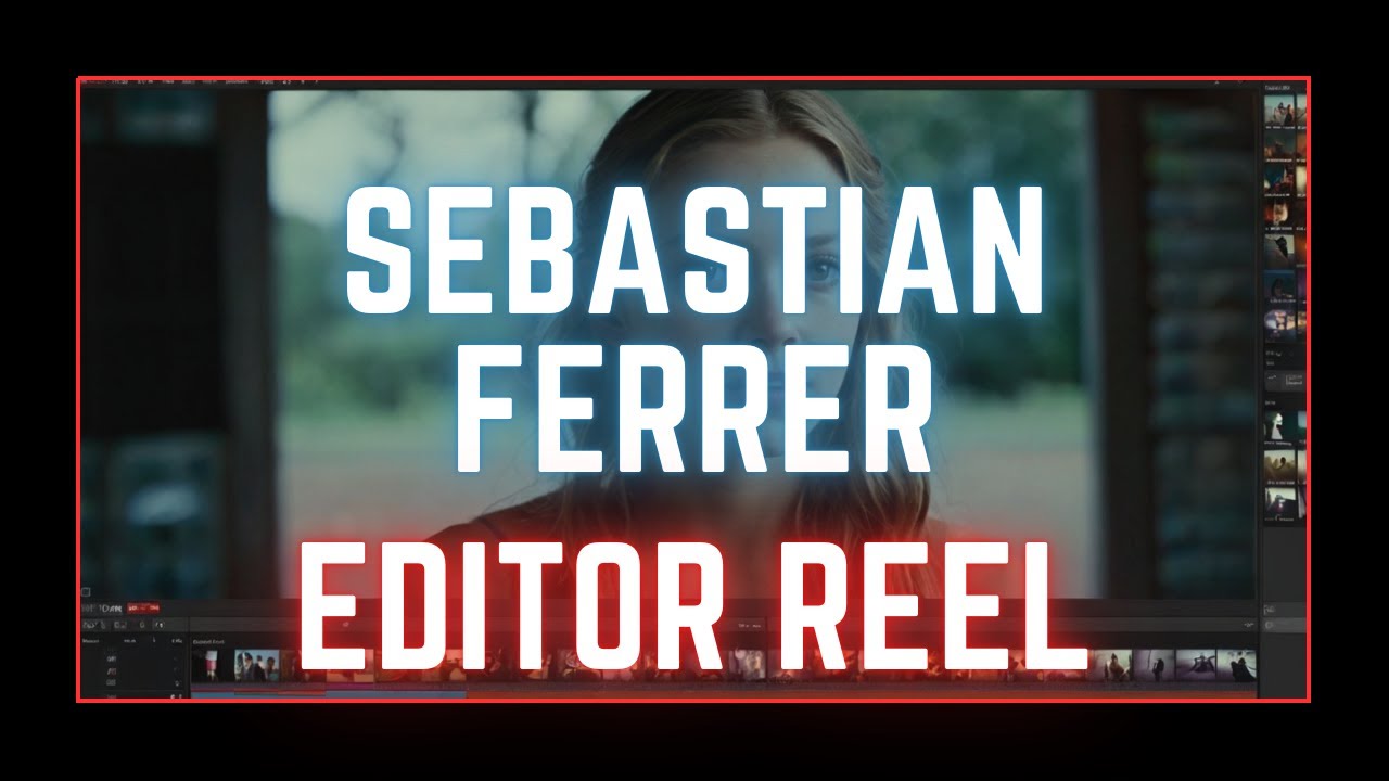 SEBASTIAN FERRER EDITOR REEL (2017) - YouTube