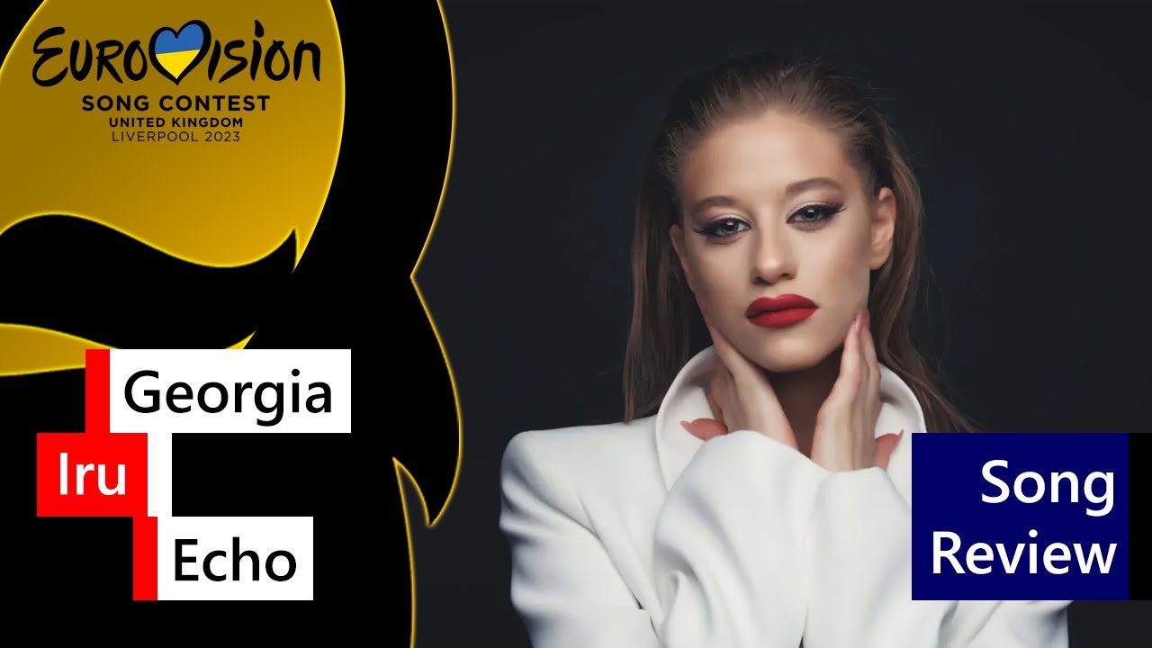 090 | ESC 2023 - Song Review of Georgia - Iru - 'Echo' - YouTube
