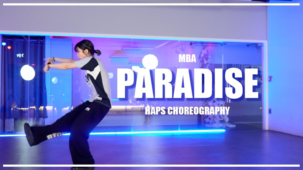 PARADISE - MBA / HAPS CHOREO / YOUNG WAVE DANCE - YouTube