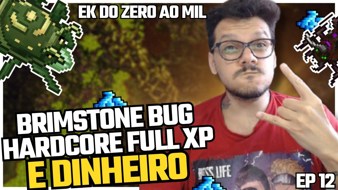 BRIMSTONE BUG X4 OU BRIMSTONE BUG HARDCORE? - Ek do Zero ao MIL Ep 12 - Mp3playerchannel Tibia ...