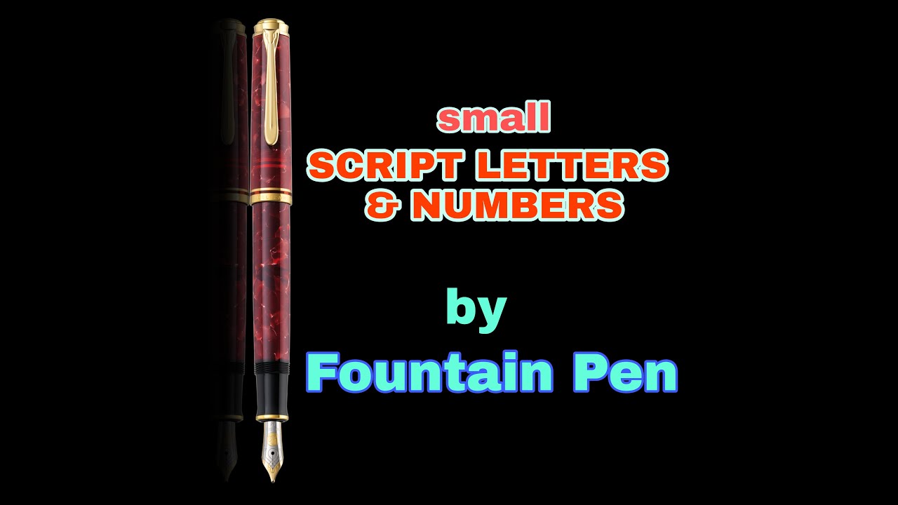 Small script letters & numbers by fountain pen - YouTube