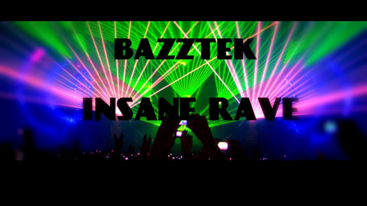 BAZZTEK - Insane Rave (Original Mix) - YouTube