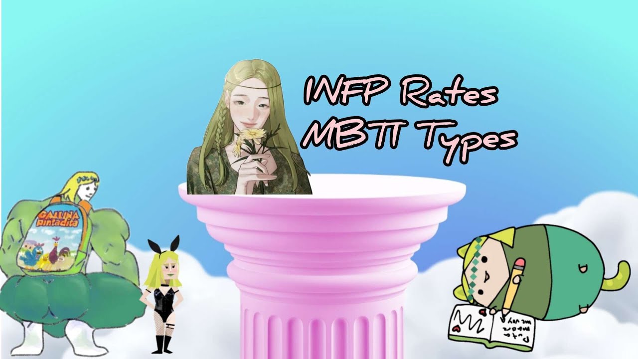 INFP Rates MBTI Types - YouTube