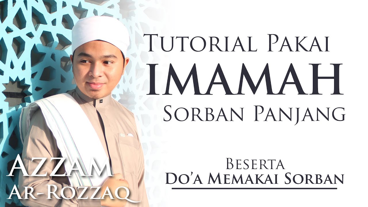Tutorial pakai Sorban Panjang (Imamah) - YouTube