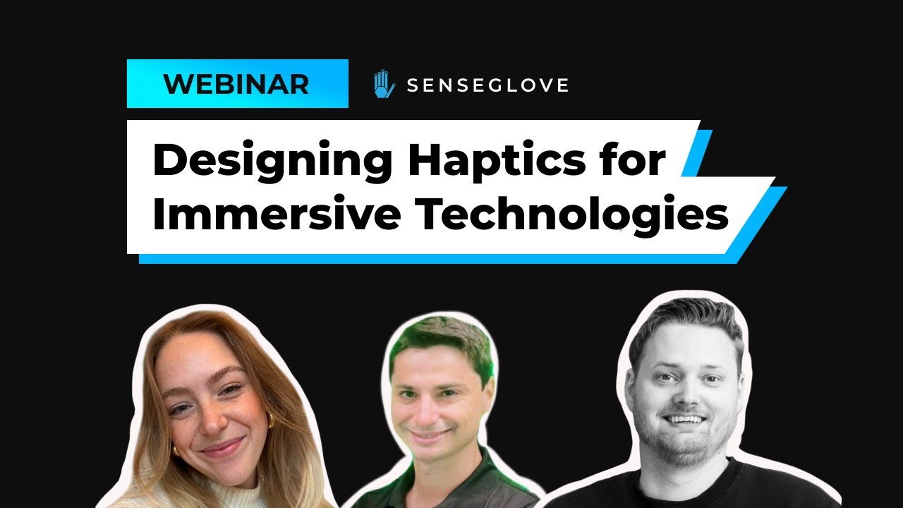 SenseGlove Webinar: Designing Haptics for Immersive Technologies - YouTube