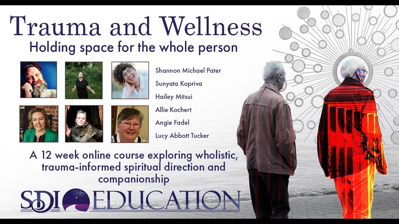 Trauma and Wellness for Spiritual Directors and Companions - A 12 Week ...