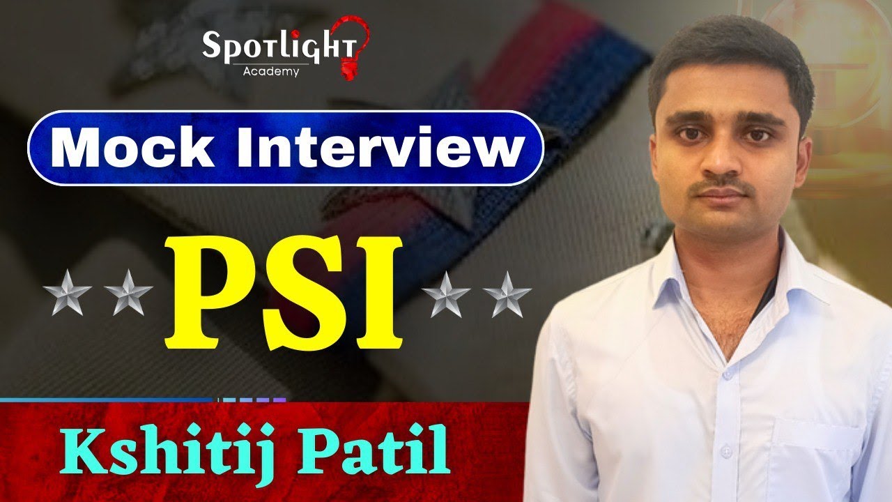 PSI Kshitij Patil l Mock Interview @spotlightacademypune - YouTube
