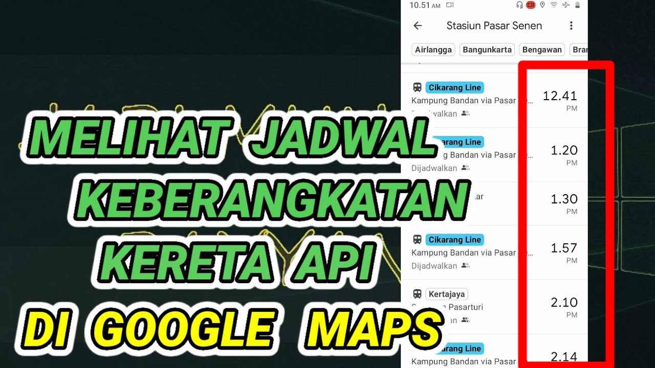 Cara Mengetahui Jadwal Keberangkatan Kereta Api Menggunakan Google Maps ...
