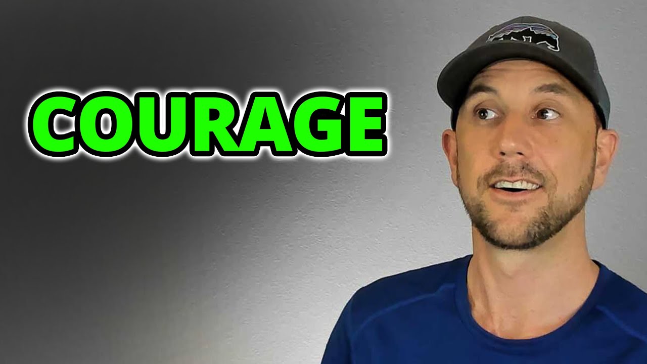 Courage - YouTube