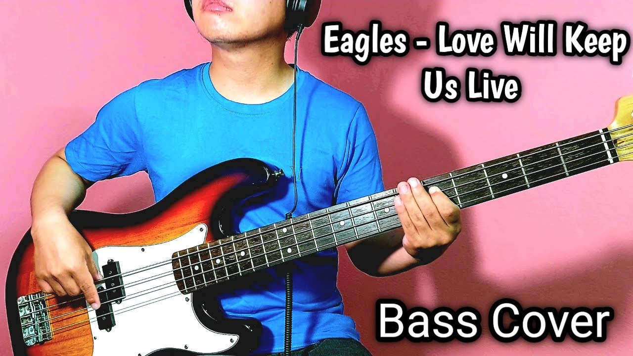 Eagles - Love Will Keep Us Alive Bass Cover | Joel Kyapchhaki Magar ...