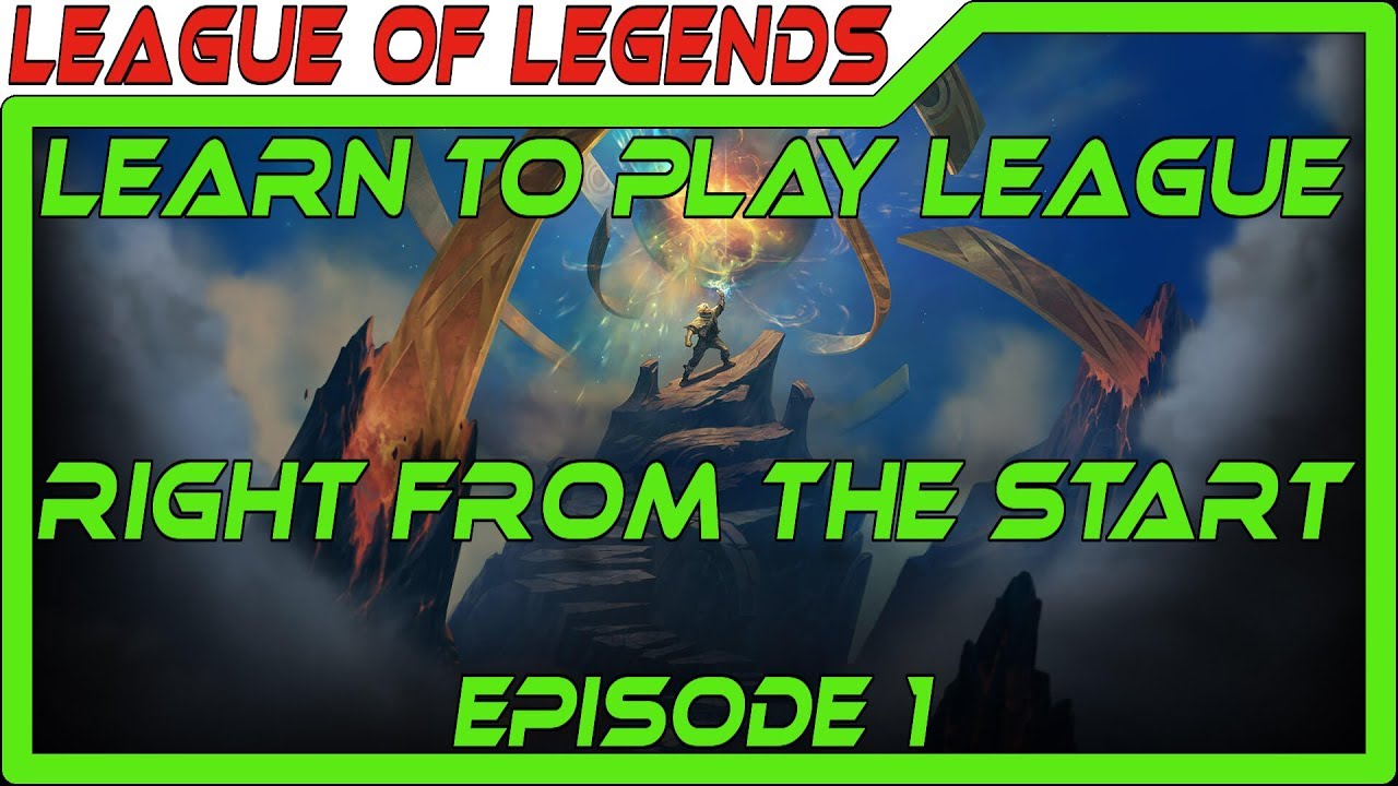 Tips & Good Habits for League of Legends Beginners - Learn To Play LoL ...