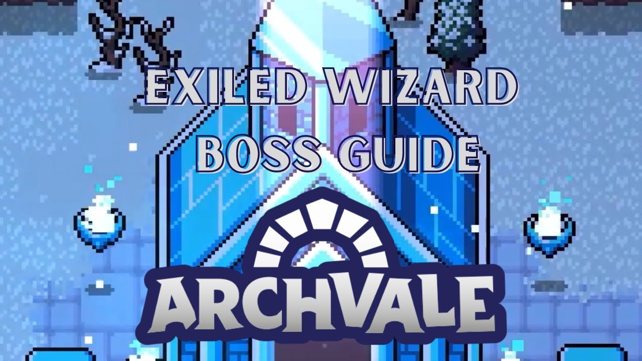 Archvale Exiled Wizard Boss Guide - YouTube