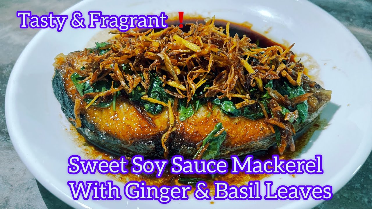 Ikan Tenggiri Masak Halia & Kemangi. Mackerel With Ginger & Basil ...