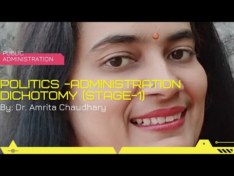 Stages in the evolution of Public Administration: Stage 1- Politics ...