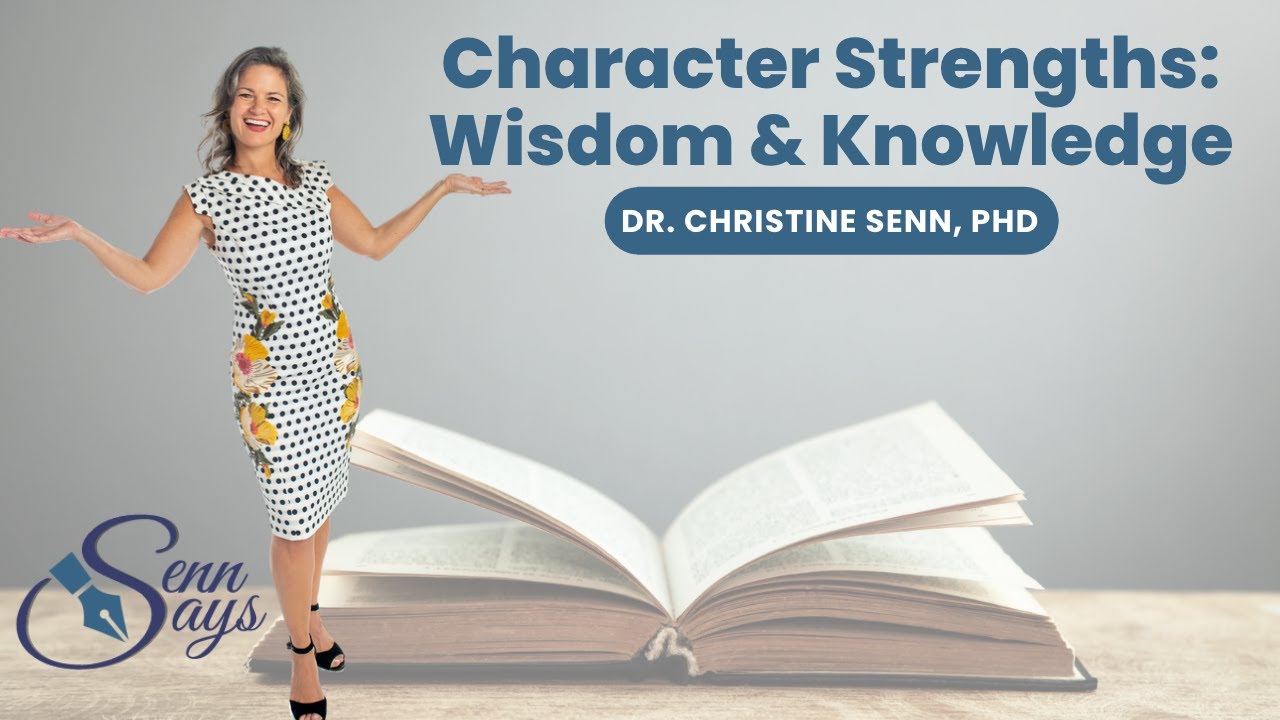 Character Strengths: Wisdom & Knowledge - YouTube
