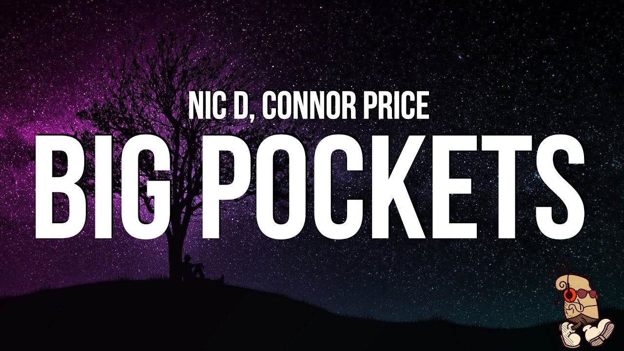 Nic D & Connor Price - Big Pockets (Lyrics) - YouTube