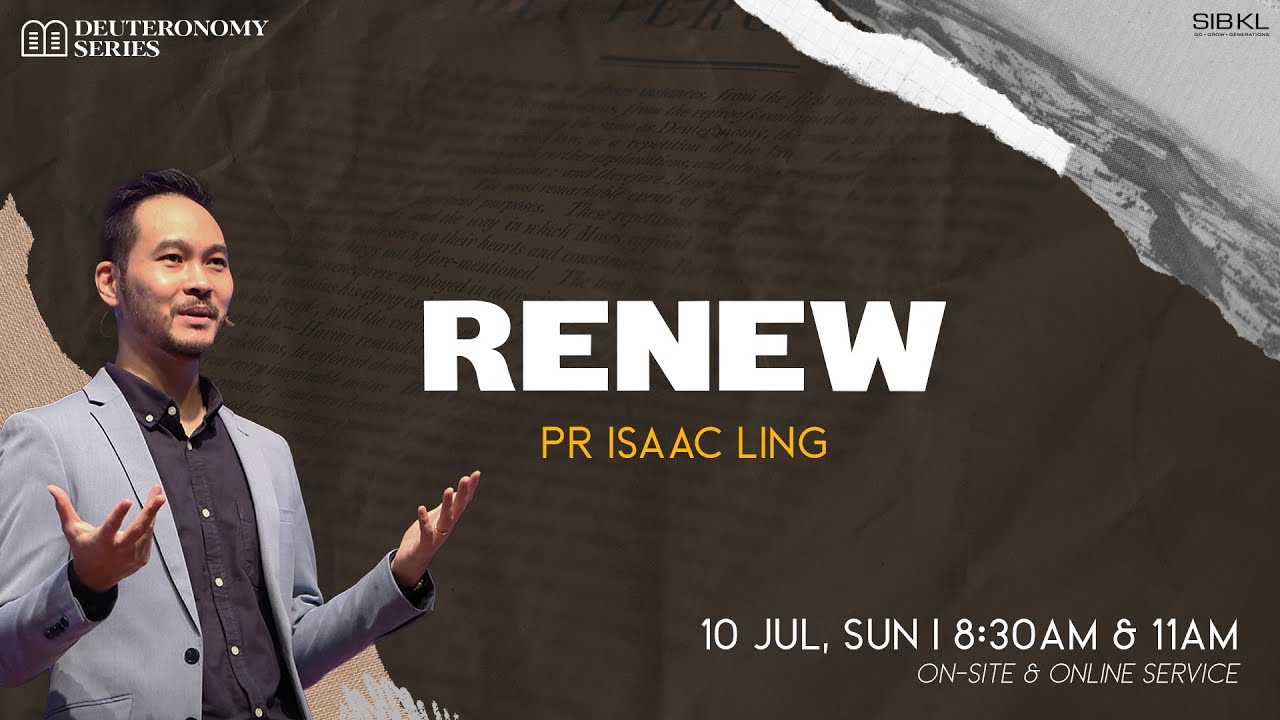 [SERMON] Deuteronomy 29: Renew - Pr Isaac Ling // 10 July 2022 - YouTube