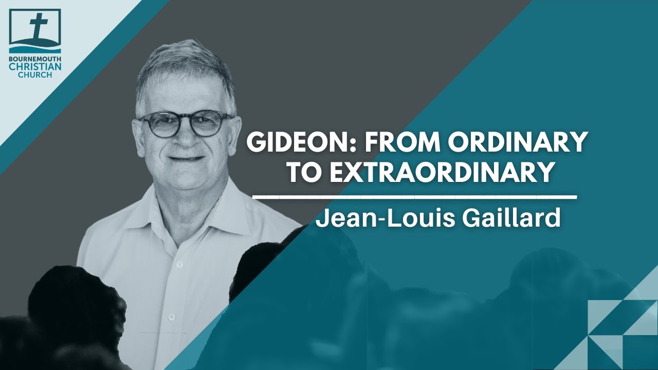 Gideon: From ordinary to extraordinary- Jean-Louis Gaillard - YouTube