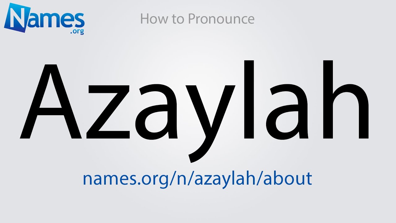How to Pronounce Azaylah - YouTube