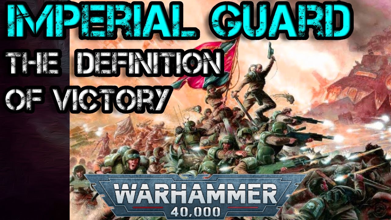 Imperial Guard The Definition of Victory | 40K Narration - YouTube