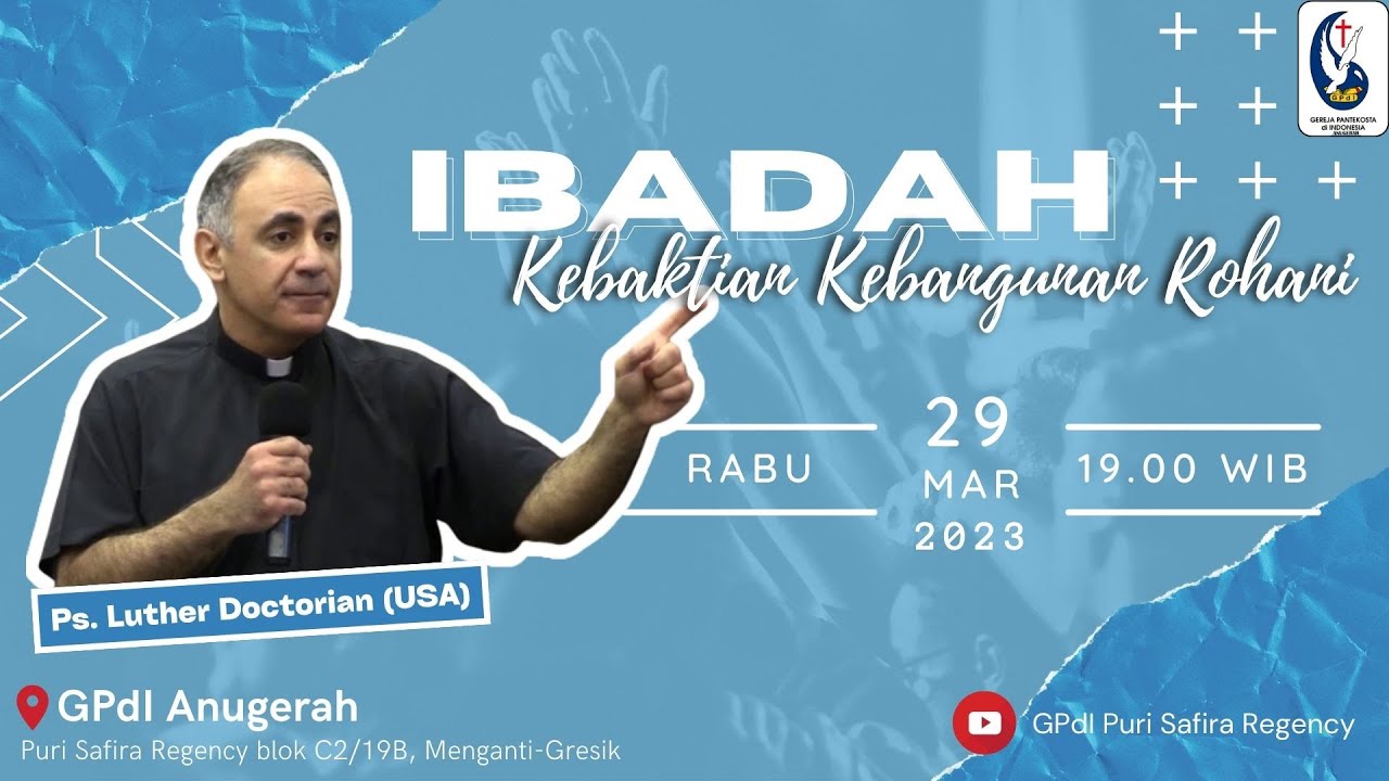 IBADAH KEBAKTIAN KEBANGUNAN ROHANI | Ps. Luther Doctorian | 29 Maret ...